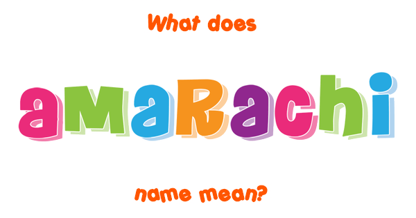 Amarachi name - Meaning of Amarachi