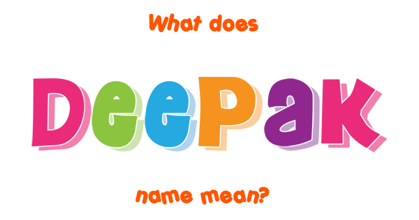 Deepak name - Meaning of Deepak