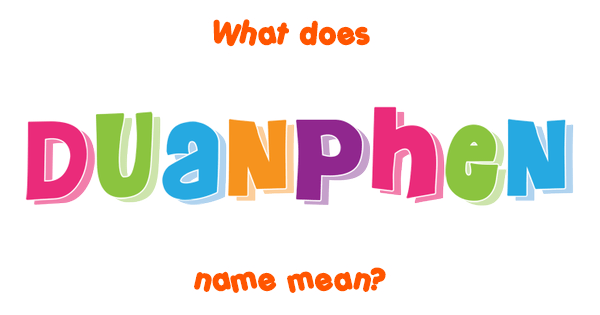 Duanphen name - Meaning of Duanphen