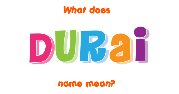 Durai name - Meaning of Durai