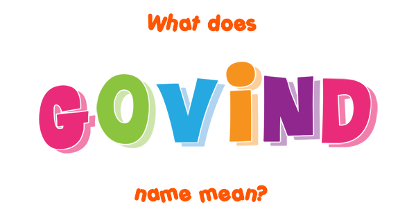 Govind name - Meaning of Govind
