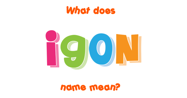Igon name - Meaning of Igon