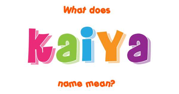 Kaiya name - Meaning of Kaiya