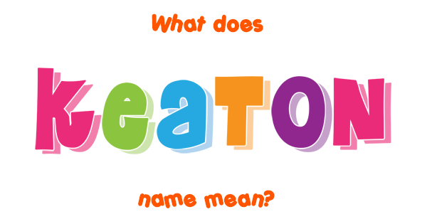 Keaton name - Meaning of Keaton