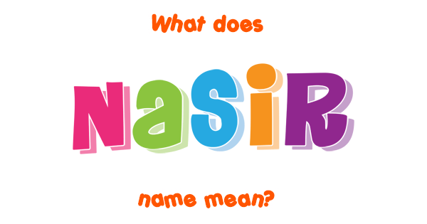 Nasir name - Meaning of Nasir