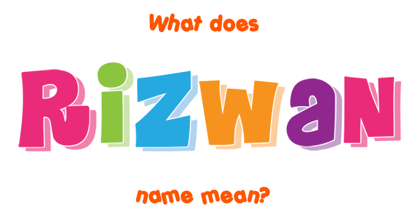 Rizwan name - Meaning of Rizwan