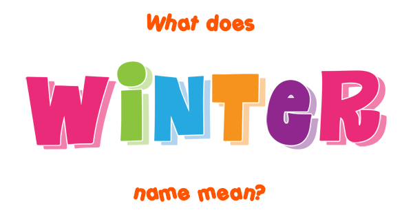 Winter Name Meaning Of Winter Winter Name Meaning Of Winter